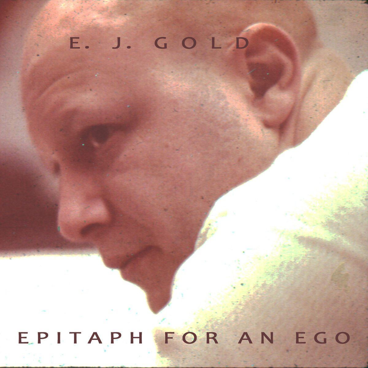 Epitaph For An Ego | E.J. Gold | Faxl Music