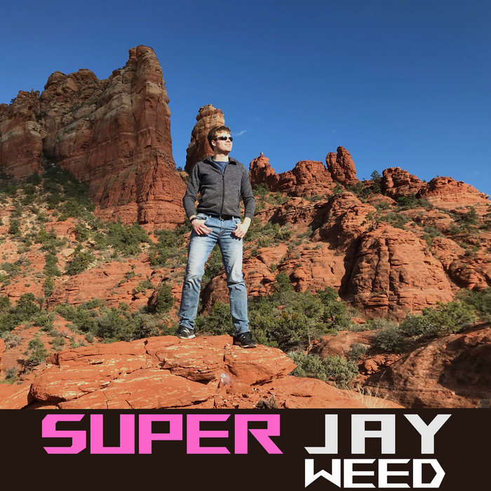 Super Jay | Jay Weed