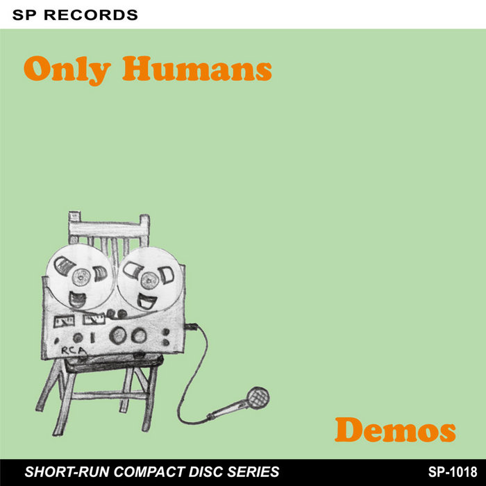 Only Humans - Demos | Only Humans | SP Short-Run CD series