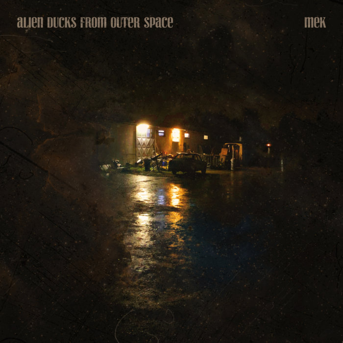 Mek | Alien Ducks from Outer Space