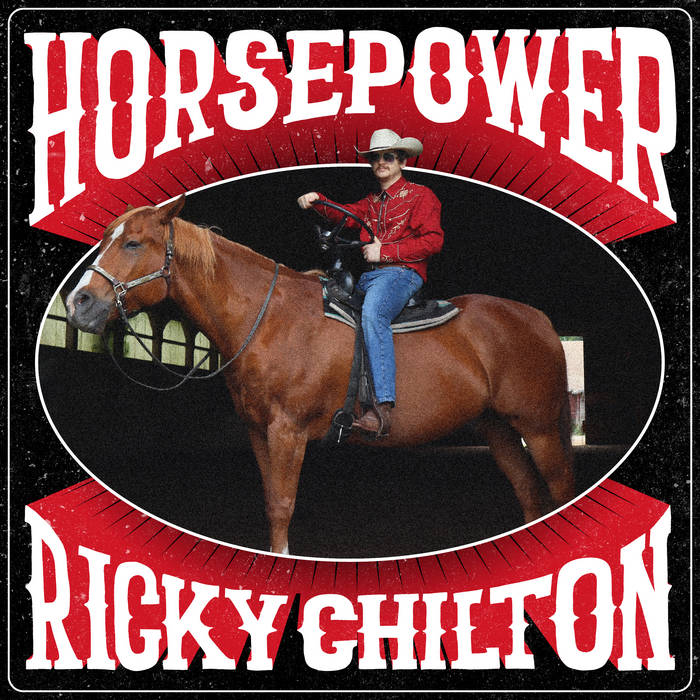 HORSEPOWER | Ricky Chilton