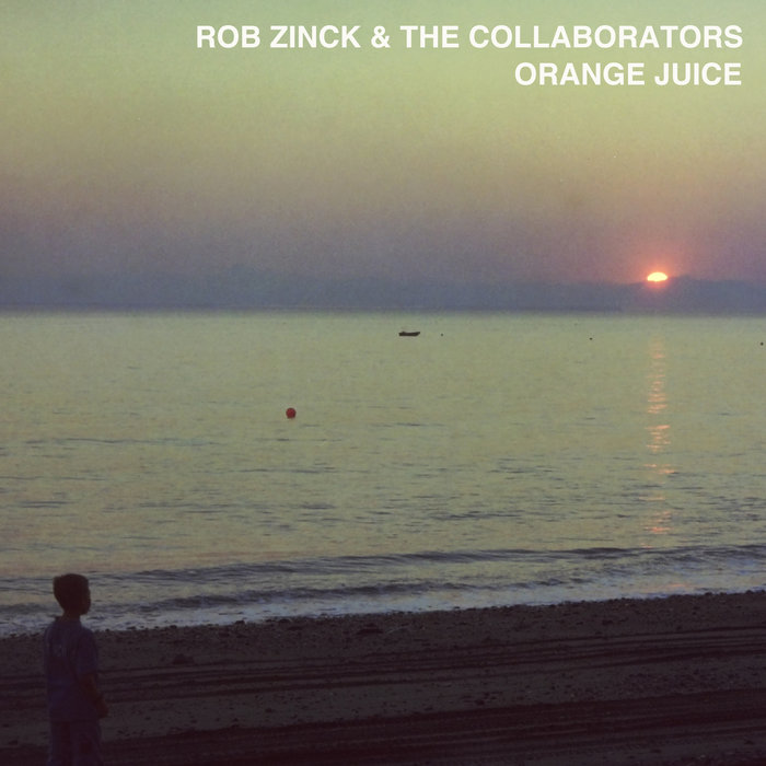 Orange Juice | Rob Zinck & The Collaborators