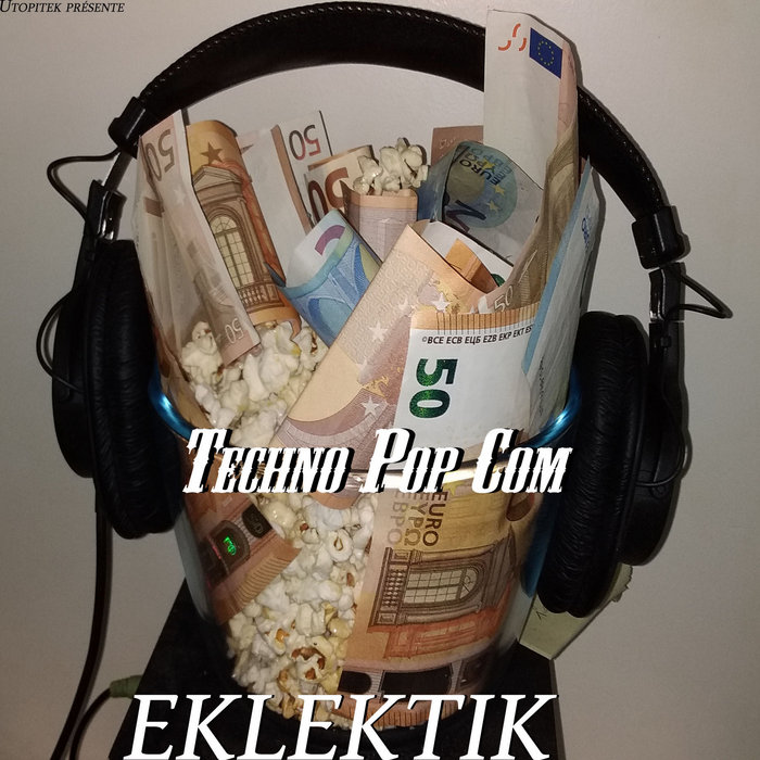 Techno Pop Com | Eklektik | utopitek