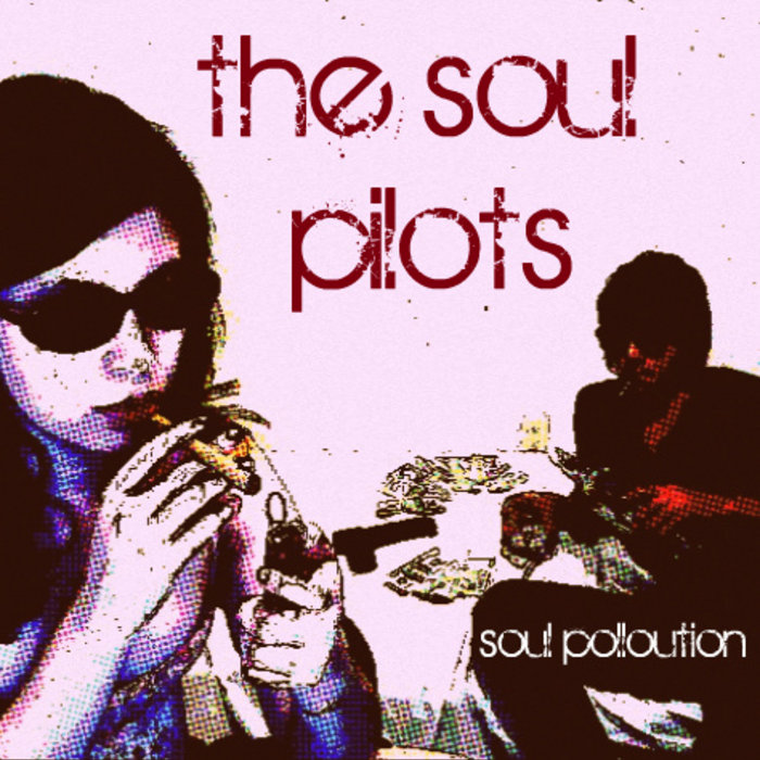 Soul Pollution | The Soul Pilots
