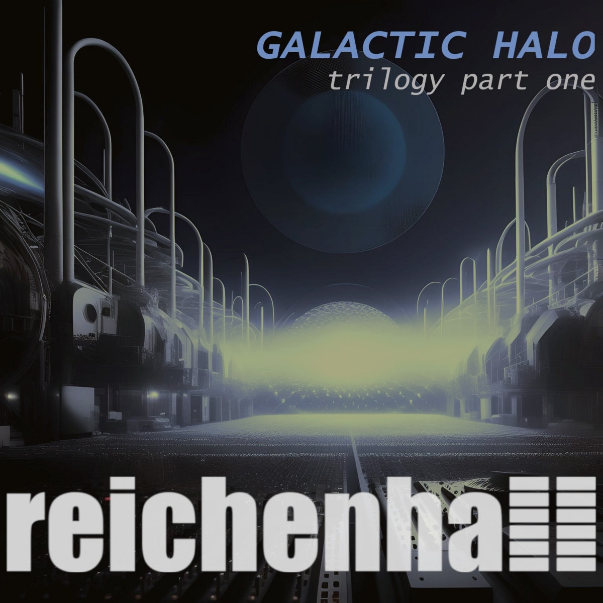 Galactic Halo - Trilogy Part One | Reichenhall