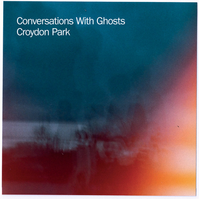 Conversations With Ghosts | Croydon Park