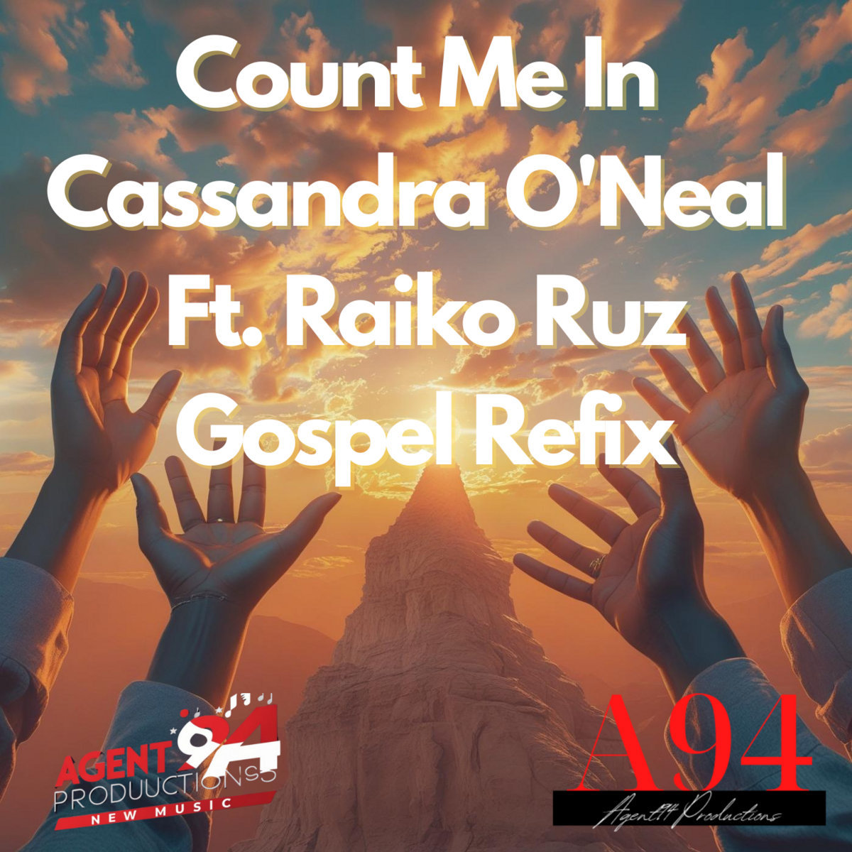 Cassandra O'Neal, Raiko Ruz - Count Me In (Agent94Productions Gospel ...