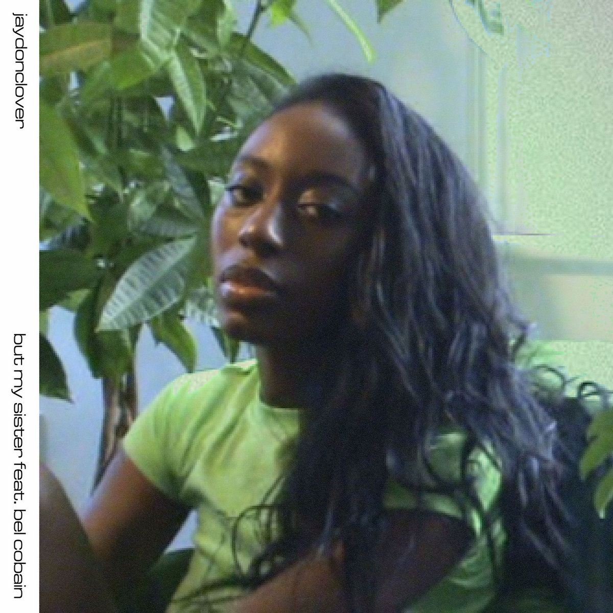 but my sister (feat. Bel Cobain) | Jaydonclover
