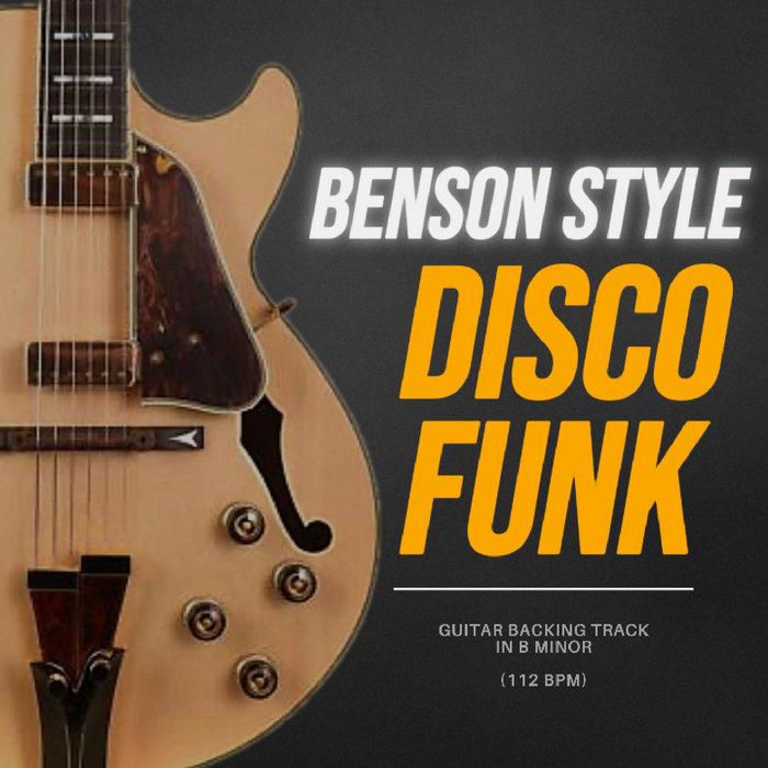 Benson-Style Disco Funk | Smooth Jazz Backing Track in Bm | 112 BPM ...