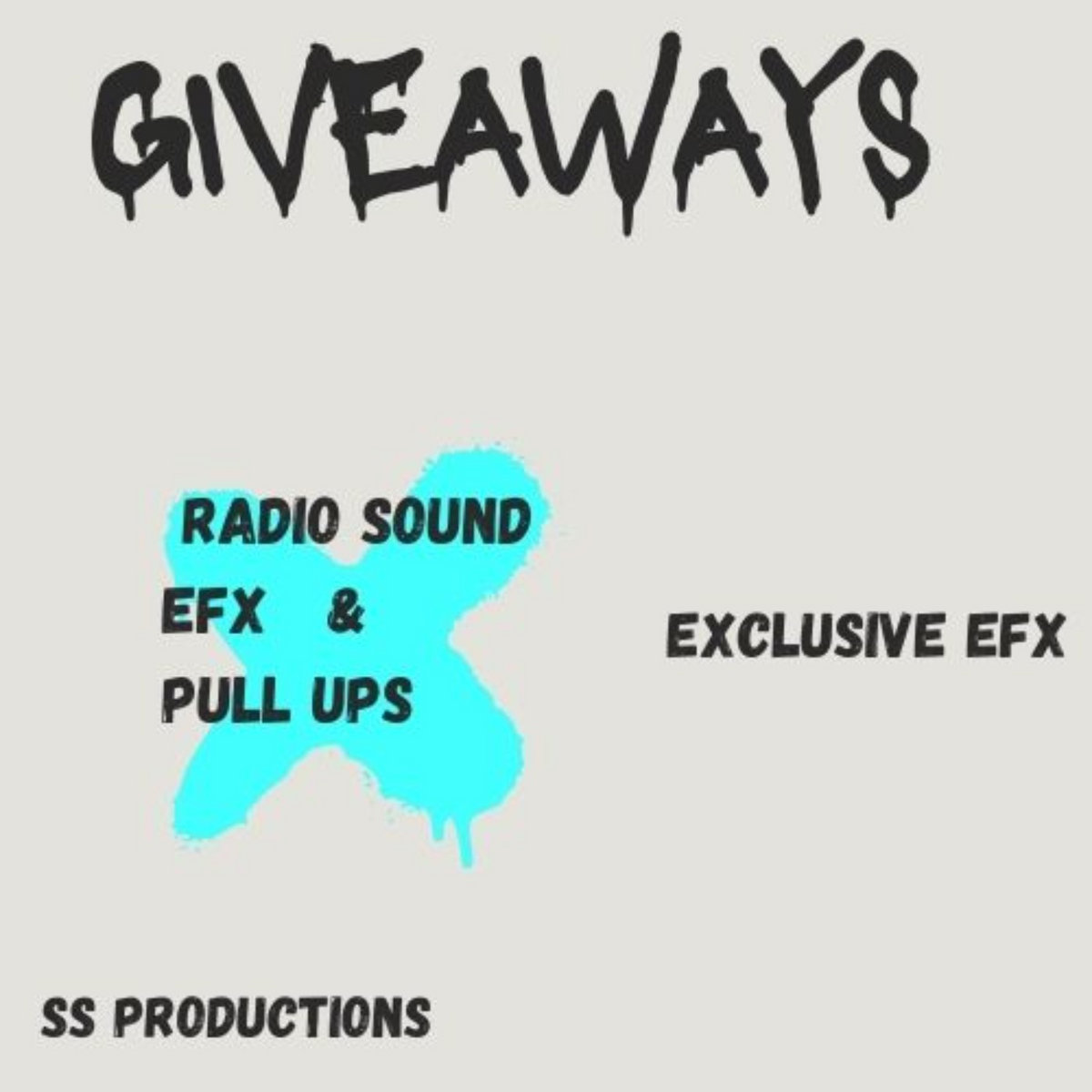 GIVEAWAYS {Radio Fx & Pull Ups) EXCLUSIVES | SS PRODUCTIONS