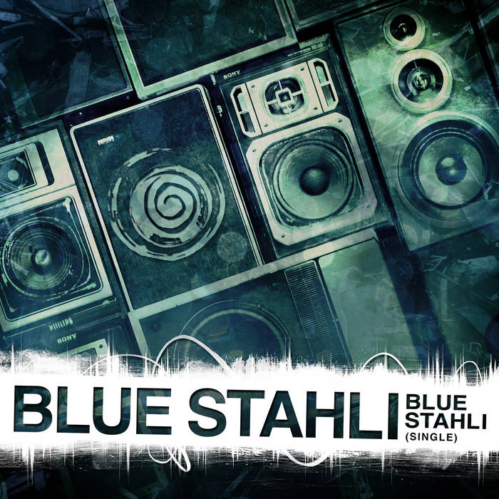 Blue Stahli (Single) | Blue Stahli