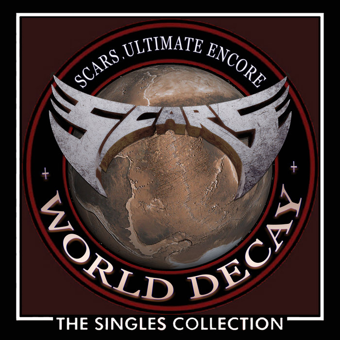 WORLD DECAY - SCARS 30 YEARS (THE SINGLES COLLECTION) | SCARS