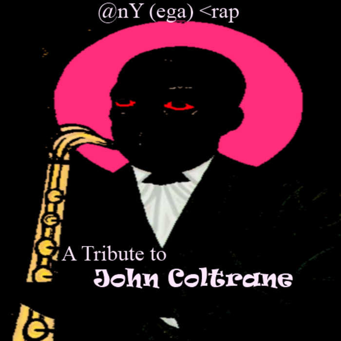 A Tribute to John Coltrane | @nY (ega)