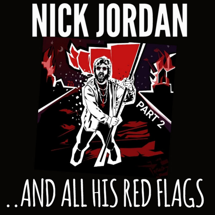 Nick Jordan ..and all his red flags | Nick Jordan