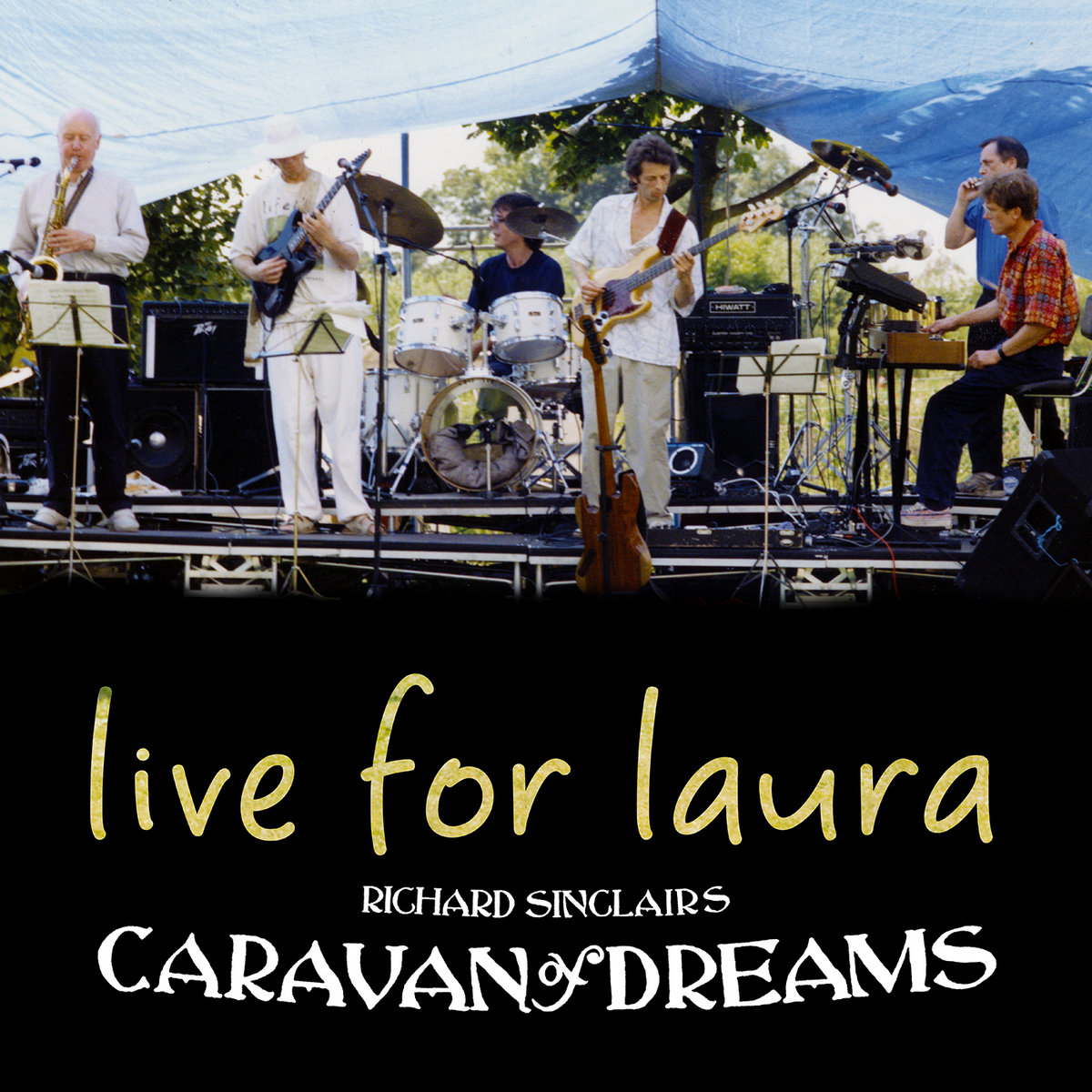 Live For Laura [complete] | Richard Sinclair's Caravan of Dreams ...