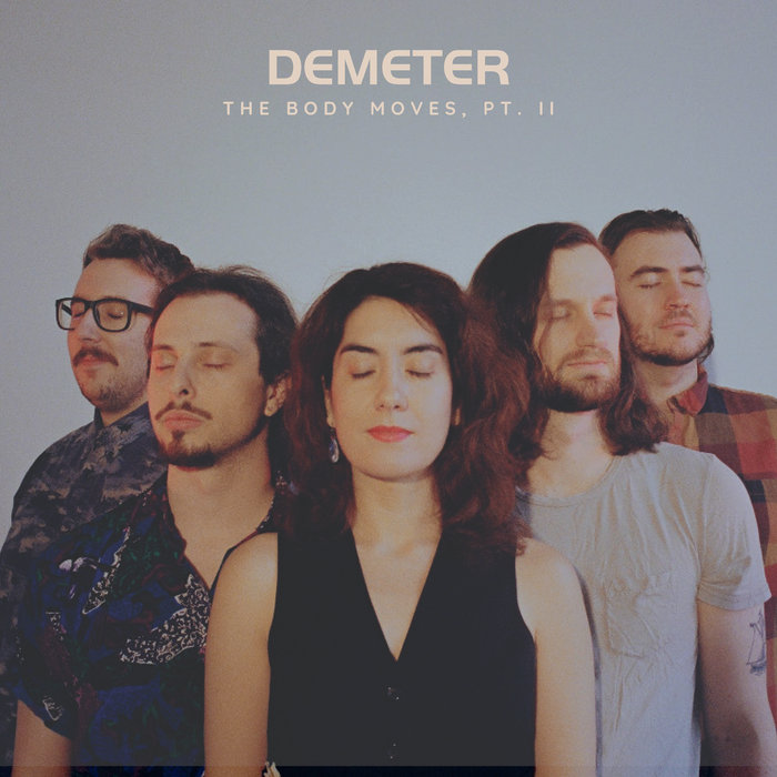The Body Moves, pt. II | Demeter