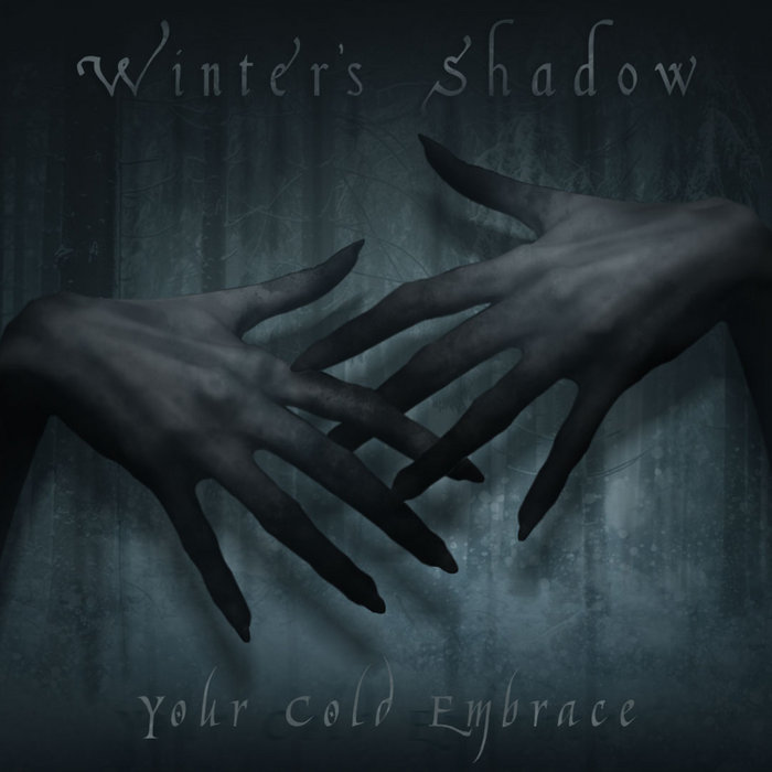 Your Cold Embrace | Winter's Shadow