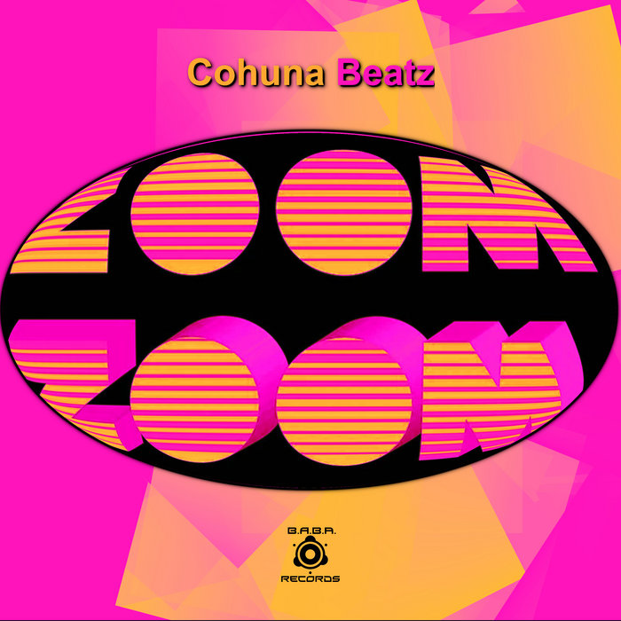 Zoom Zoom EP (Bandcamp Edits) (B.A.B.A. Records) | Cohuna Beatz | Franz ...