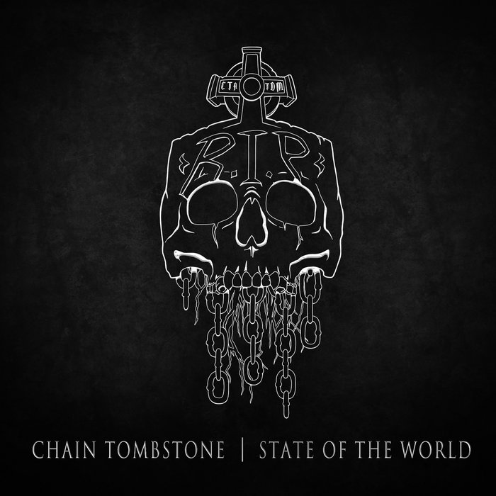 State of the World | Chain Tombstone