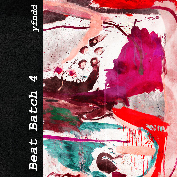 Beat Batch IV | Y.F.N.D.D.