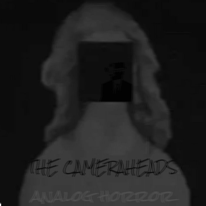 ANALOG HORROR | The Cameraheads