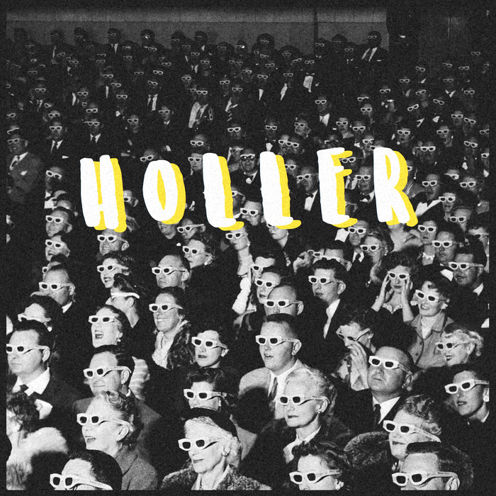 HOLLER | HOLLER