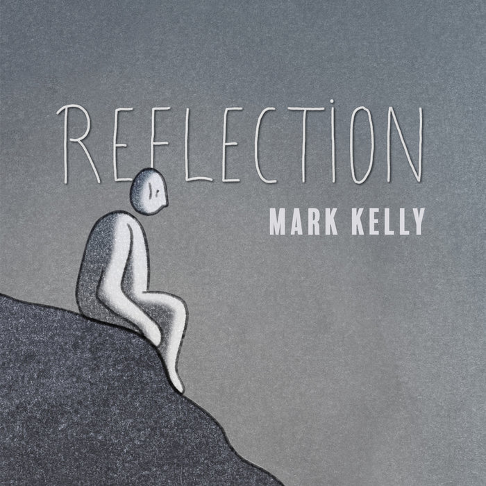 Reflection | Mark Kelly | mark kelly