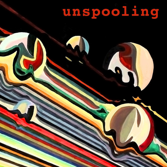 Unspooling | Unspooling