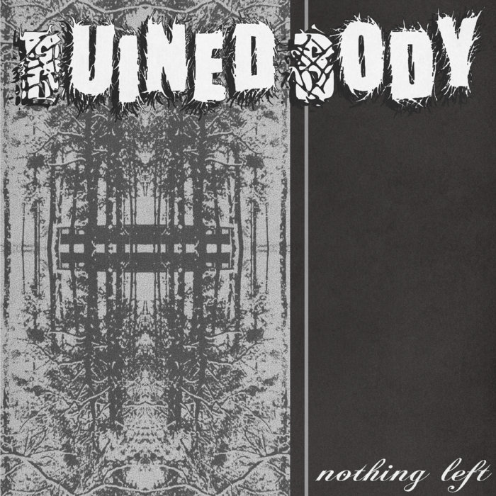 Nothing Left Demo | Ruined Body