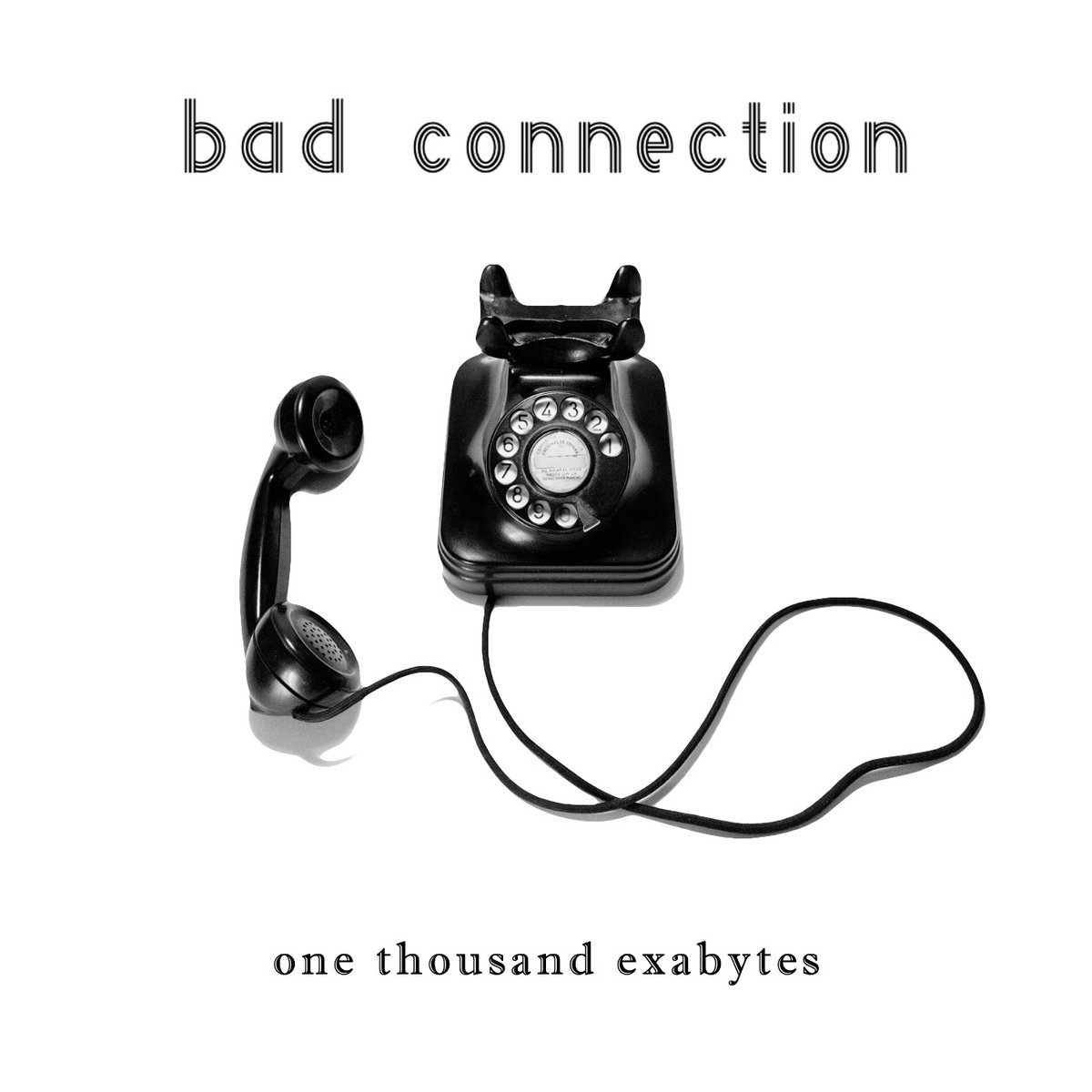 Bad Connection | One Thousand Exabytes