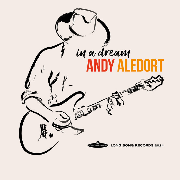 IN A DREAM | ANDY ALEDORT | Long Song Records