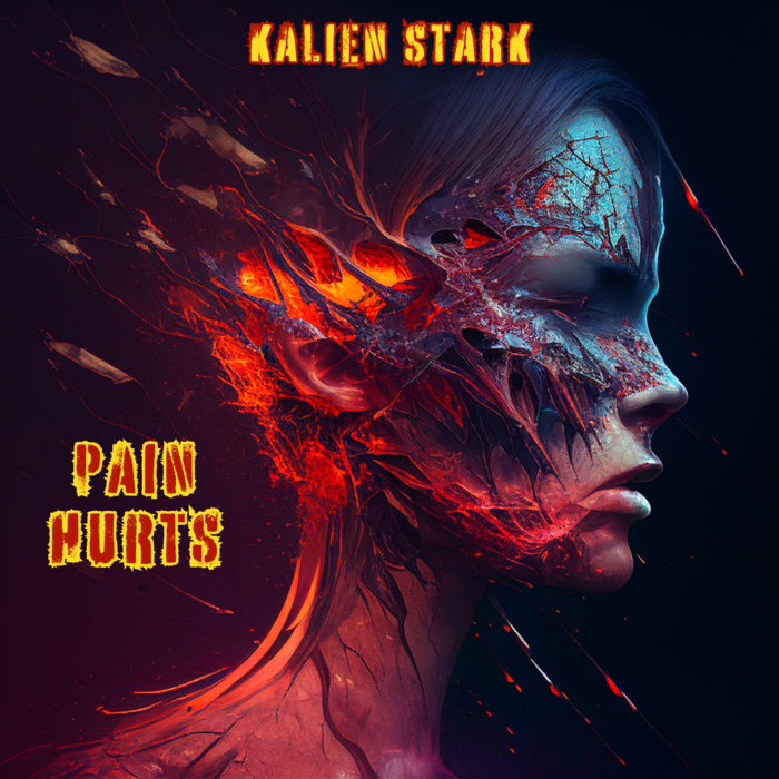 Pain Hurts | Kalien Stark