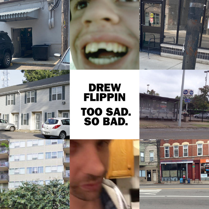 too sad. so bad. | drew flippin