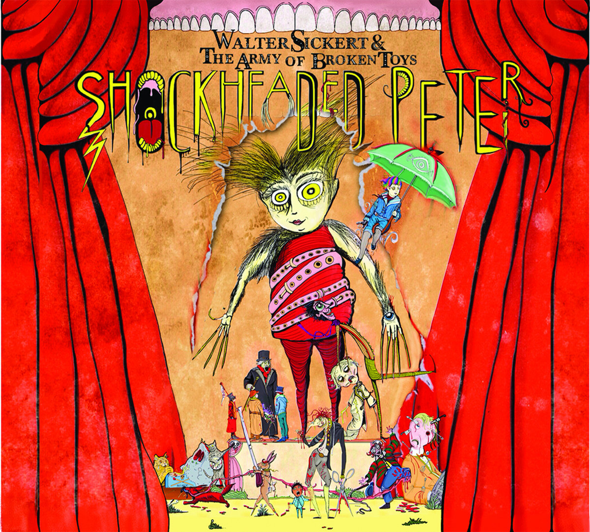 SHOCKHEADED PETER | Walter Sickert & The Army of Broken Toys