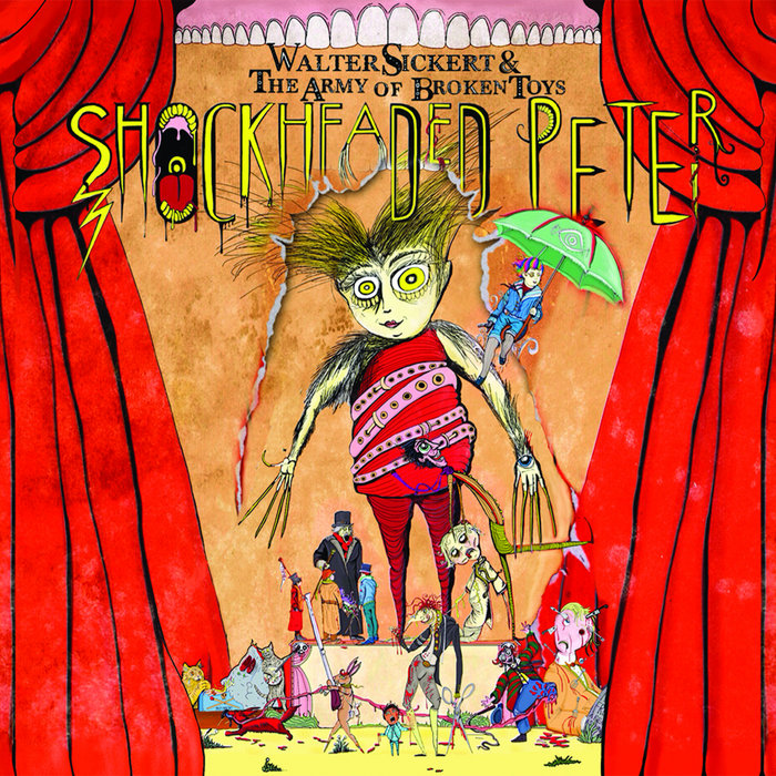 SHOCKHEADED PETER | Walter Sickert & The Army of Broken Toys