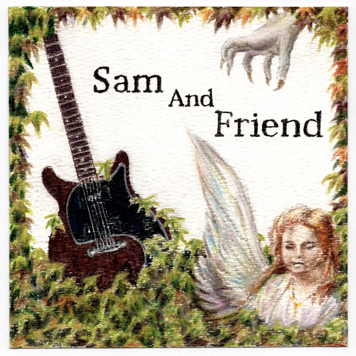 Sam And Friend | Sam And Friend
