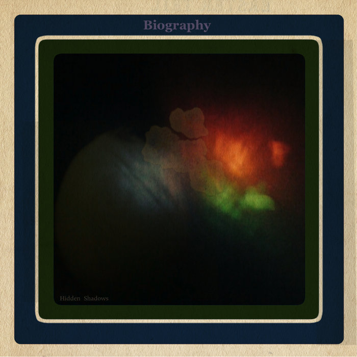 Hidden Shadows | Biography