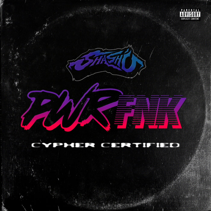 Pwrfnk Cypher Certified Shash U