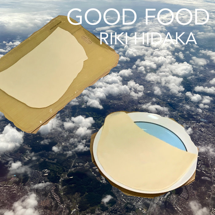 Good Food | Riki Hidaka