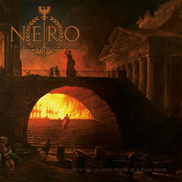 Beneath the Swaying Fronds of Elysian Fields | Nero or the Fall of Rome