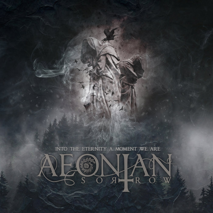 Into The Eternity A Moment We Are | Aeonian Sorrow