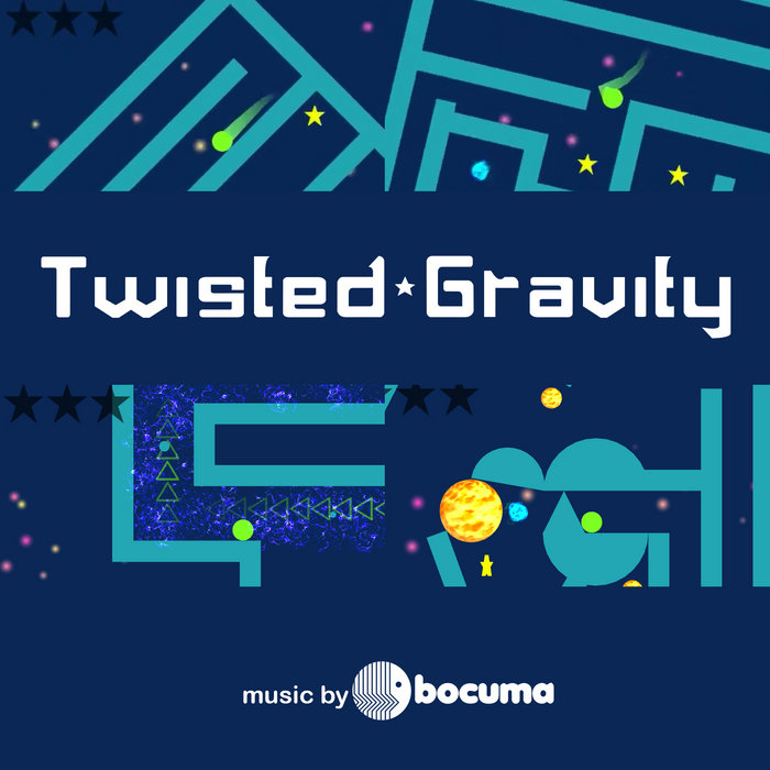 Twisted Gravity OST | bocuma