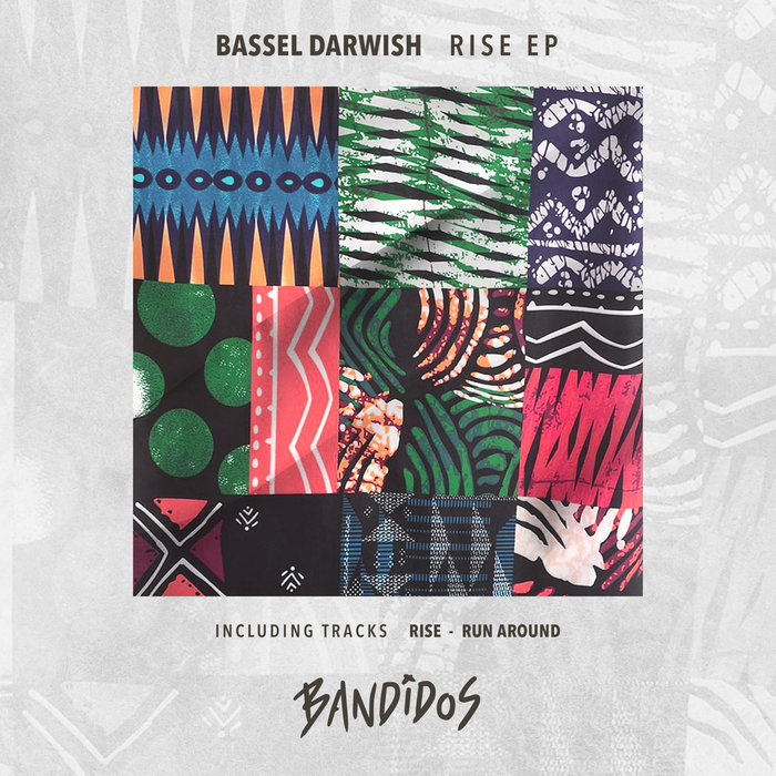 Bassel Darwish - Rise EP | Bassel Darwish | Bandidos Music