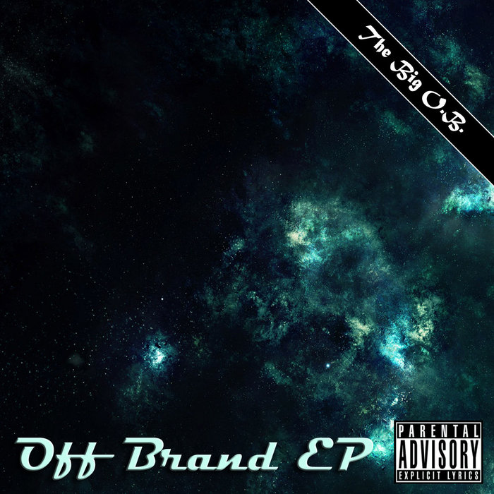 Off Brand EP | The Big O.B. | The Big Off Brand