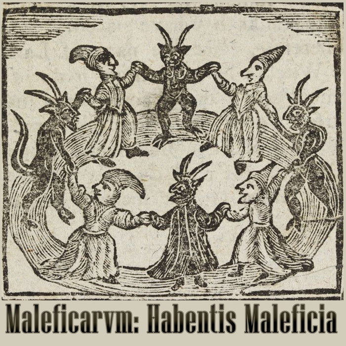 Habentis Maleficia | Maleficarvm | Horrordelic