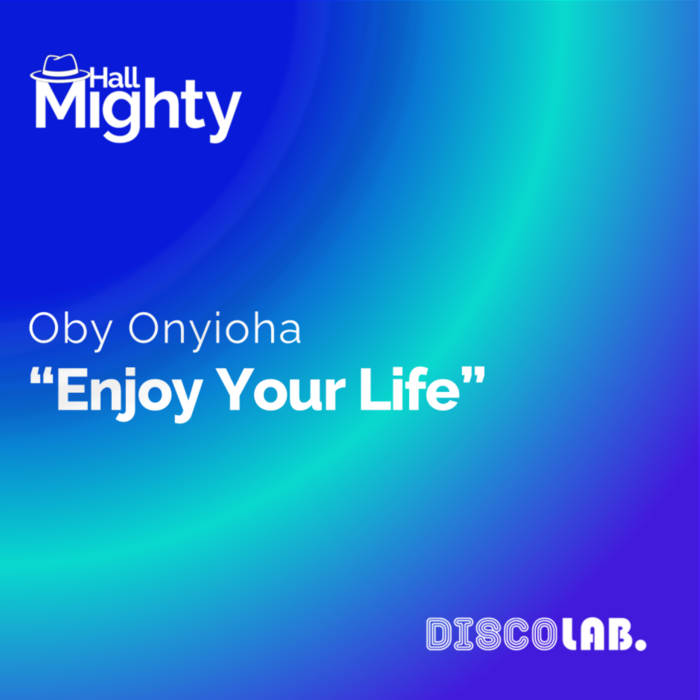 Enjoy Your Life (HallMighty DISCO LAB.) | HallMighty