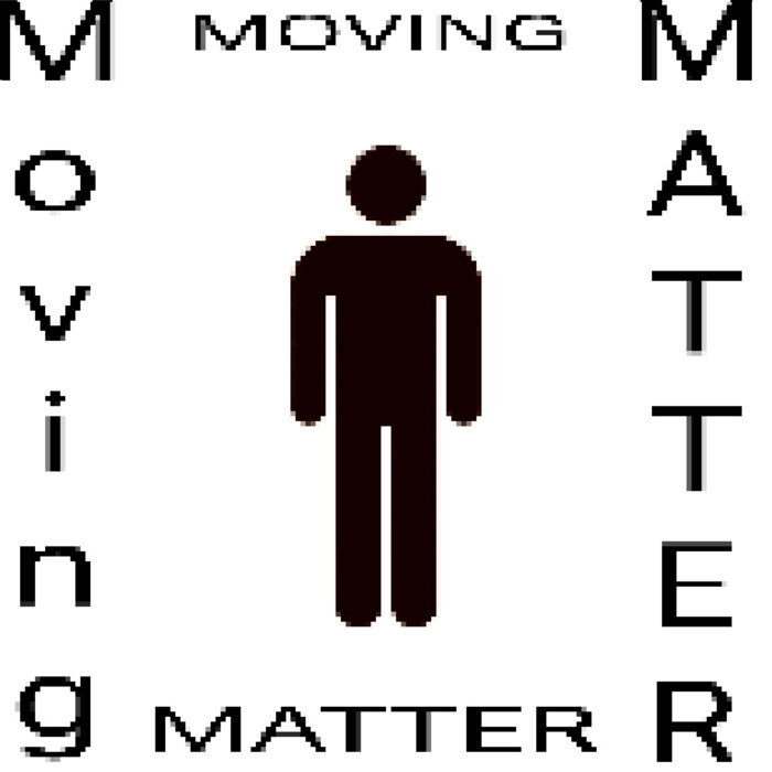 Moving Matter Moving Matter = M.M.M.M. | Moving Matter