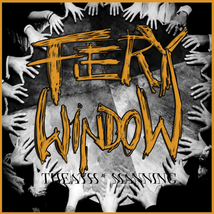 Fiery Window | THEATH | MANNING