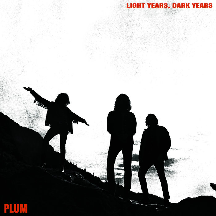 Light Years, Dark Years | Plum