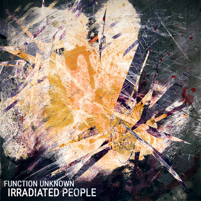 Irradiated People EP | Function Unknown